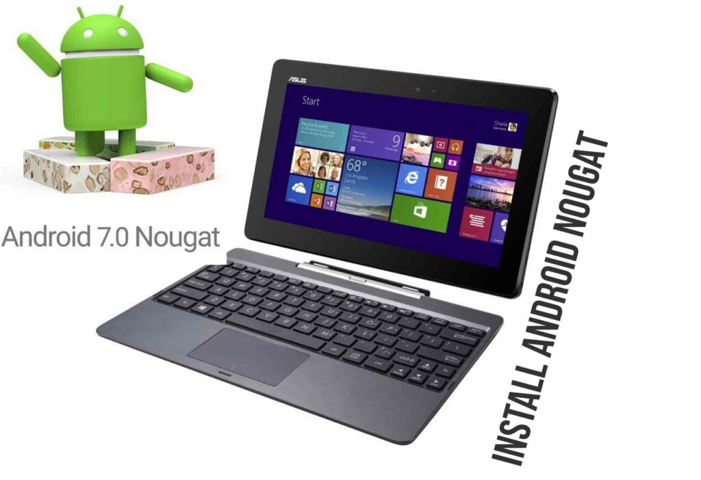 How To Install AOSP Android 7.0 Nougat For Asus Transformer