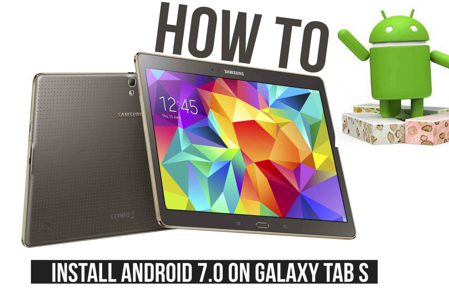 How to Install AOSP Android 7.0 Nougat for Galaxy Tab S