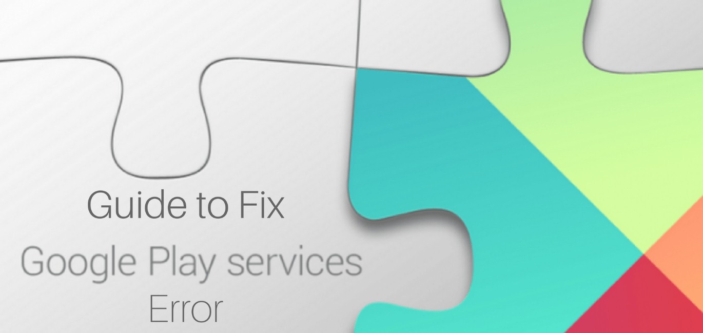 Steps To Fix Google Play Services Error On CM 14.1 Steps To Fix Google Play Services Error On CM 14.1