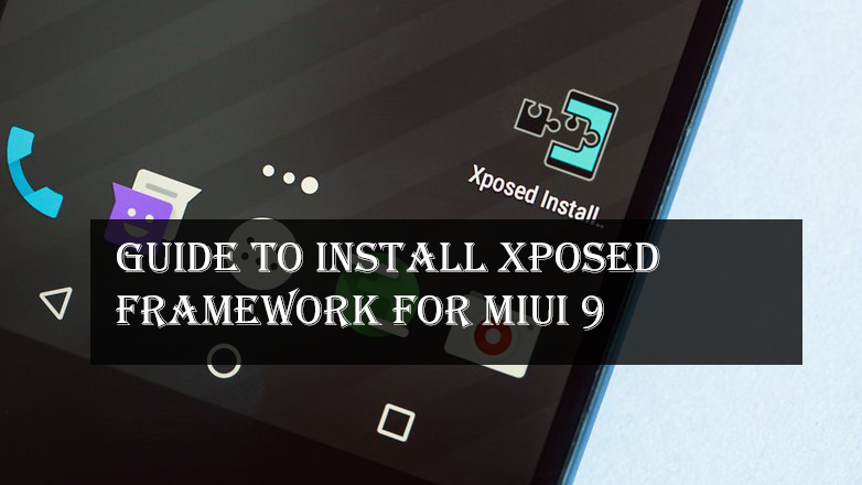 How To Install Xposed Framework For Miui 9 Xposed V881 Sdk2425