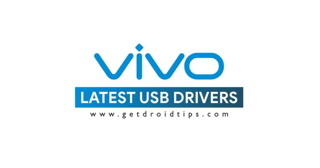 Download Latest Vivo USB Drivers And Installation Guide