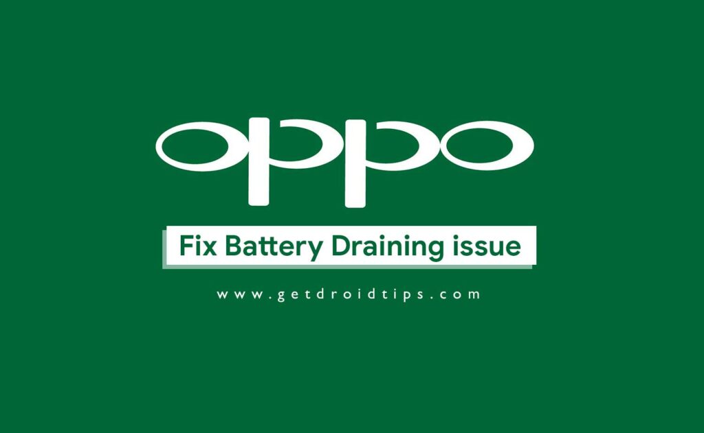 Methods To Fix OPPO Smartphones Battery Draining Too Quickly