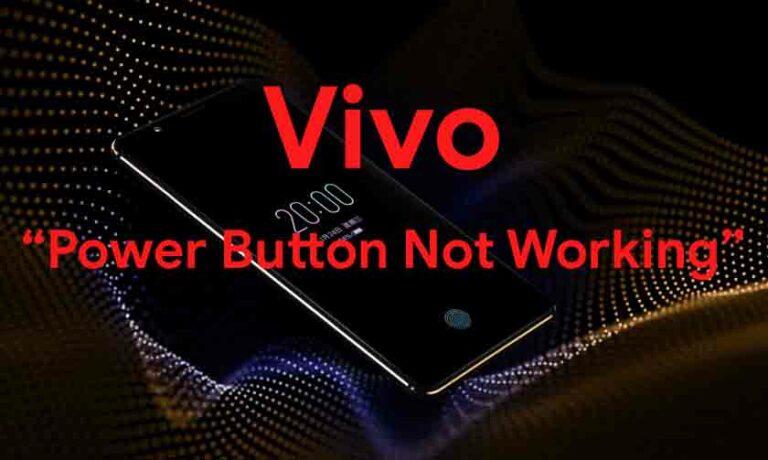 Guide To Fix Vivo Power Button Not Working Problem
