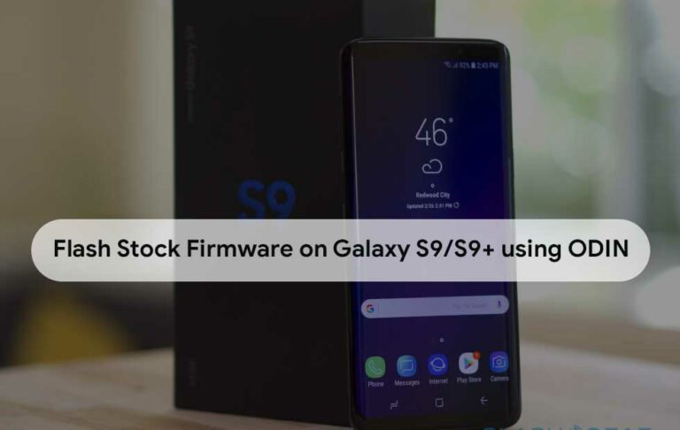 How to Flash Stock Firmware on Samsung Galaxy S9/S9+ using ODIN