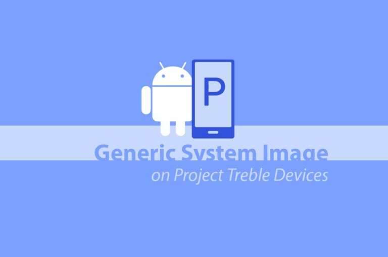 How To Install Generic System Image On Project Treble Devices [Phh-Treble]