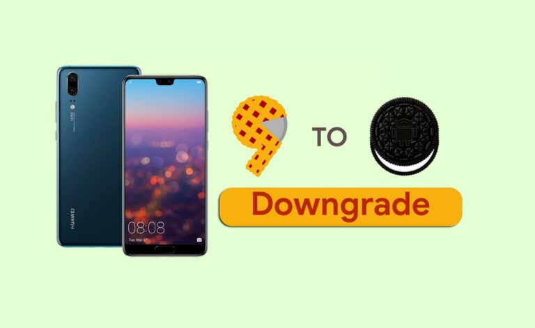 How to Downgrade Huawei P20 from Android 9.0 Pie to Oreo How to Downgrade Huawei P20 from Android 9.0 Pie to Oreo