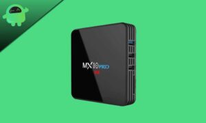 How to Install Stock Firmware on MX10 Pro TV Box [Android 8.1/9.0 Pie]