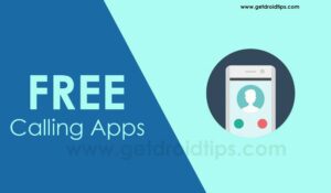 Best Free Calling Apps for Android devices