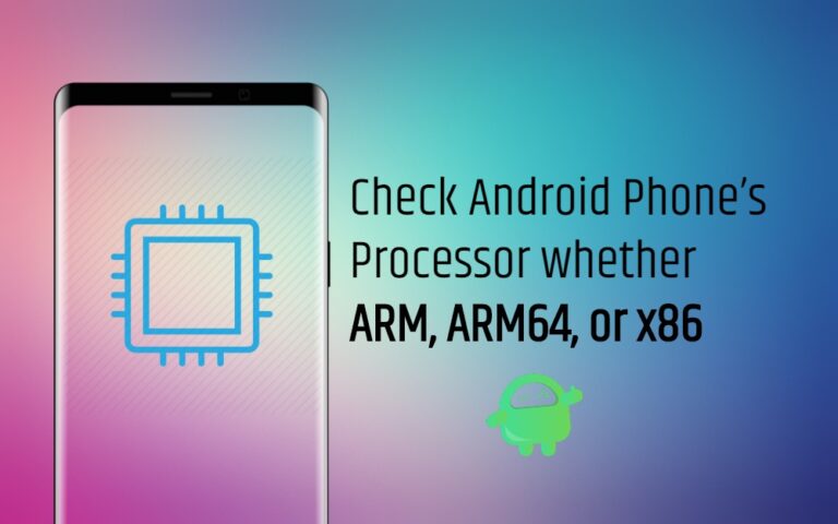 Check Android Phone’s Processor whether ARM, ARM64, or x86