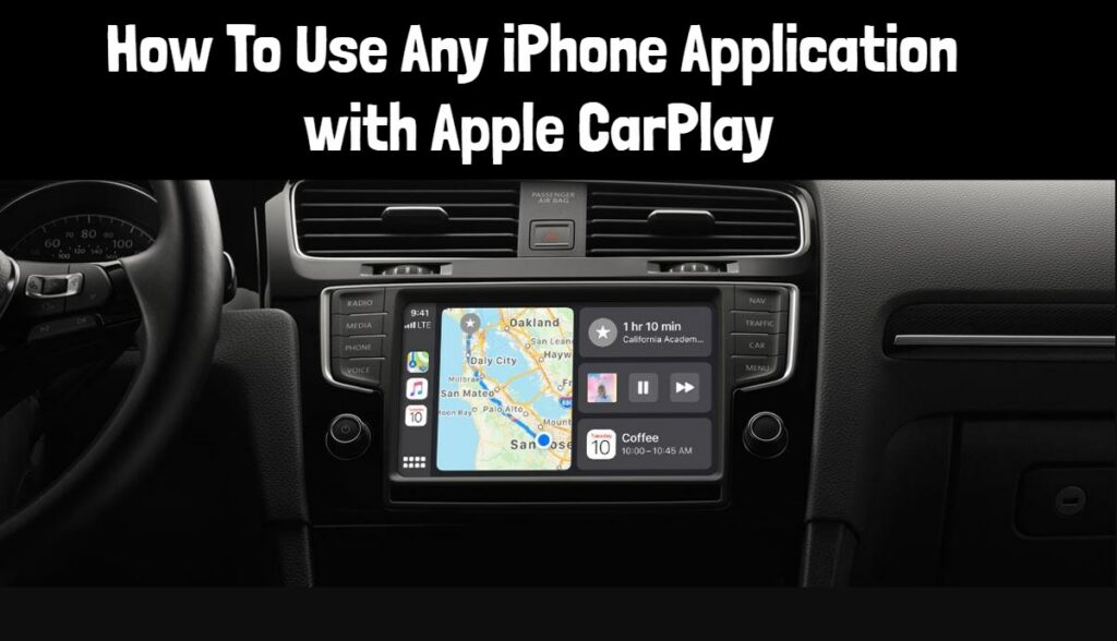 How To Use Any iPhone Application with Apple CarPlay