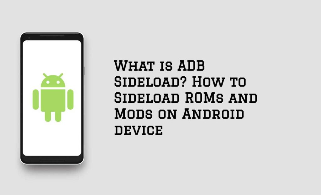 What Is Adb Sideload Install Ota Sideload Roms And Mods On Android