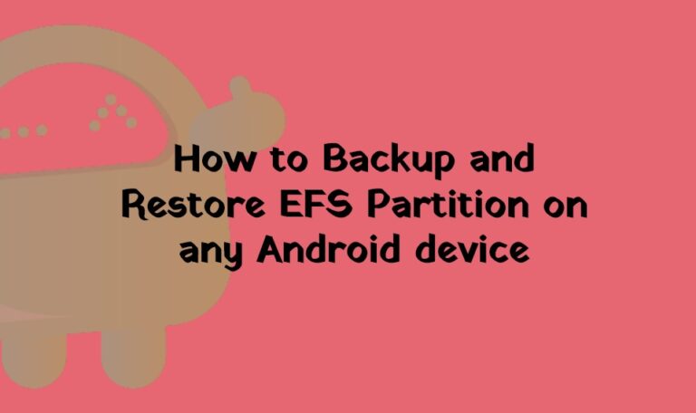 How to Backup and Restore EFS Partition on any Android device