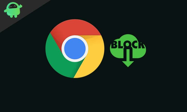 How to fix if Google Chrome blocking downloads