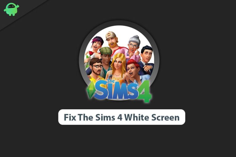 Fix The Sims 4 White Screen Issue