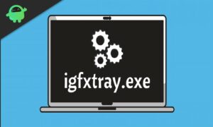 What is Igfxtray? How to Disable it