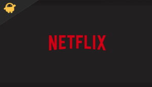 Fix: Netflix Black Screen Issue At the End of an Episode