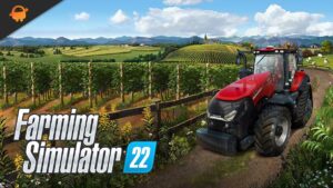 How to Fix Farming Simulator 22 Crashing on PC