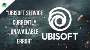 Fix: A Ubisoft Service Is Currently Unavailable Error