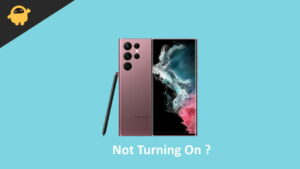 Fix: Samsung Galaxy S22 Ultra Not Turning On