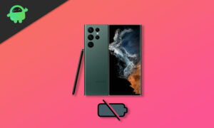 Samsung Galaxy S22 Ultra Battery Draining Fast, How to Improve Battery Life?