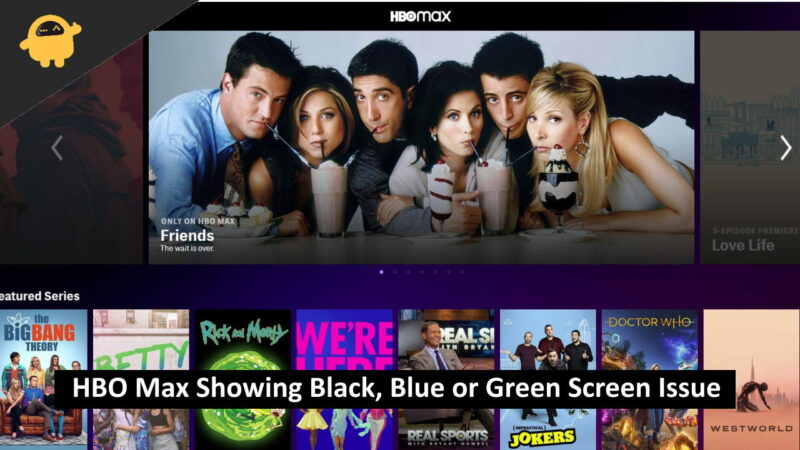 How to Fix HBO Max Black, Blue, or Green Screen Issues