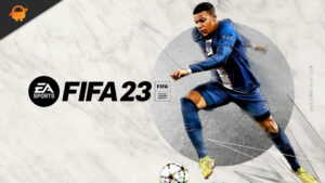 How to Fix If FIFA 23 Won't Launch or Not Starting on PC