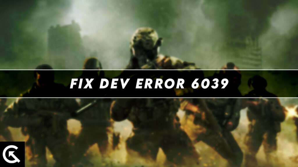 Fix: Modern Warfare 2 and Warzone 2 Dev Error 6039
