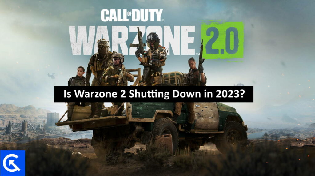 Is Warzone 2 Shutting Down in 2023?
