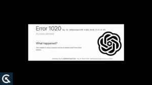 How to Fix ChatGPT Error Code 1020 Access Denied
