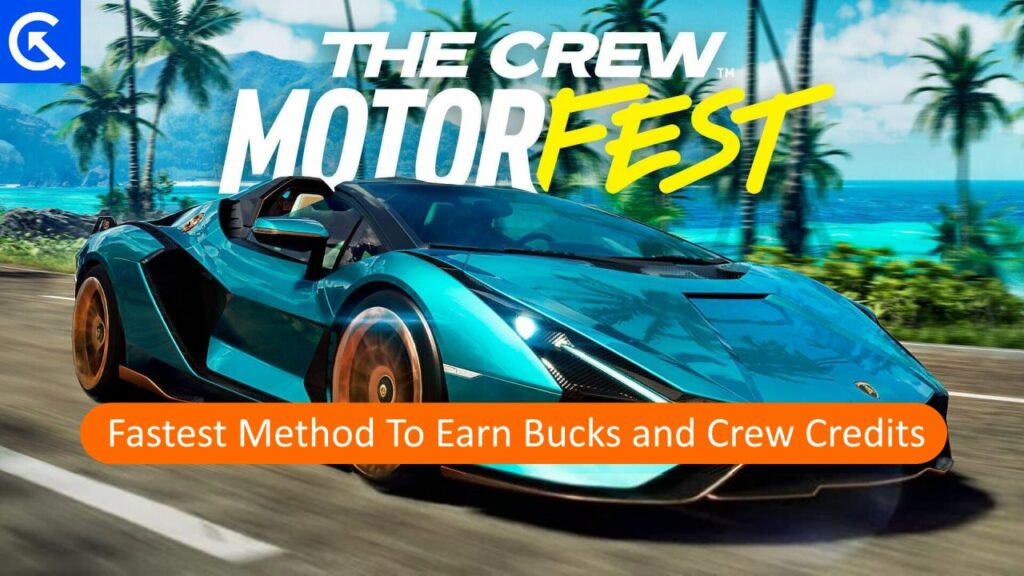 The Crew Motorfest Fastest Method To Earn Bucks and Crew Credits 2024 ...
