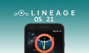 Download Lineage OS 21: Official Supported Device and Unofficial Device List