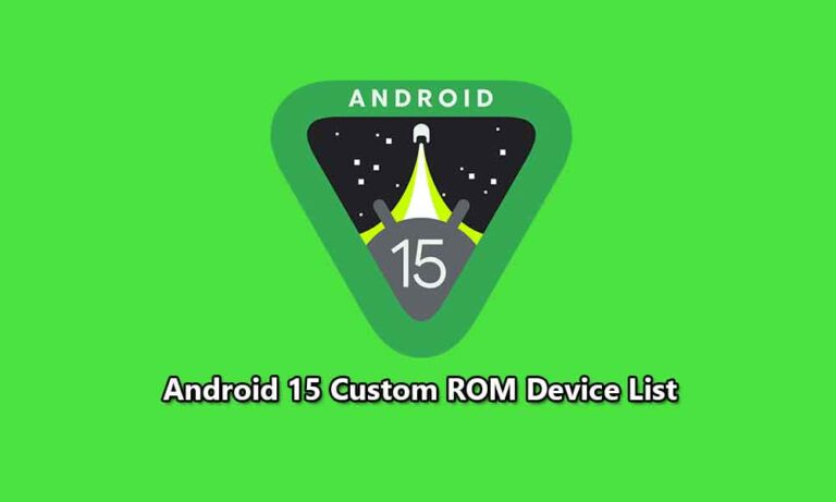 Download Android 15 Custom ROM: Supported Device List