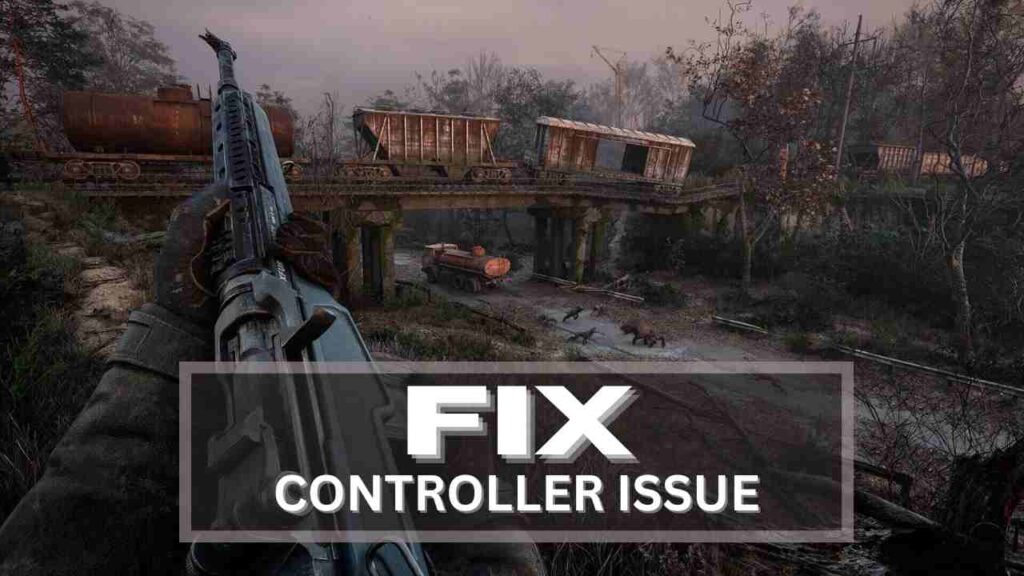 16 Ways to Fix Stalker 2 Controller Not Working on PC