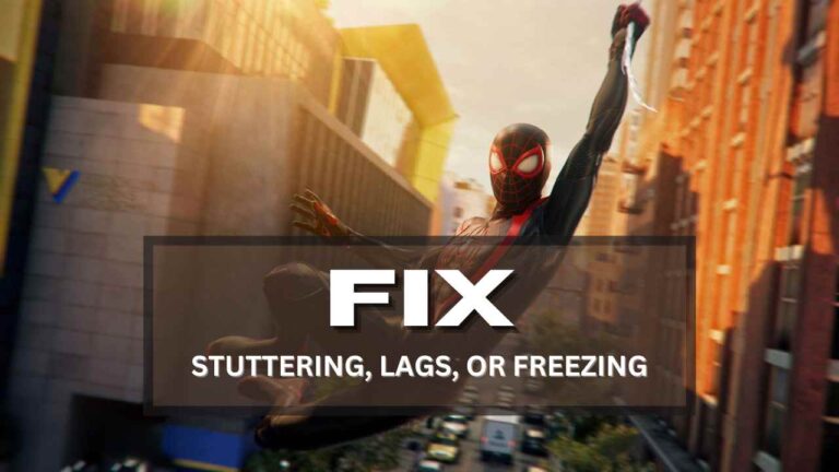 Fix: Marvel’s Spider-Man 2 Stuttering, Lags, or Freezing on PC